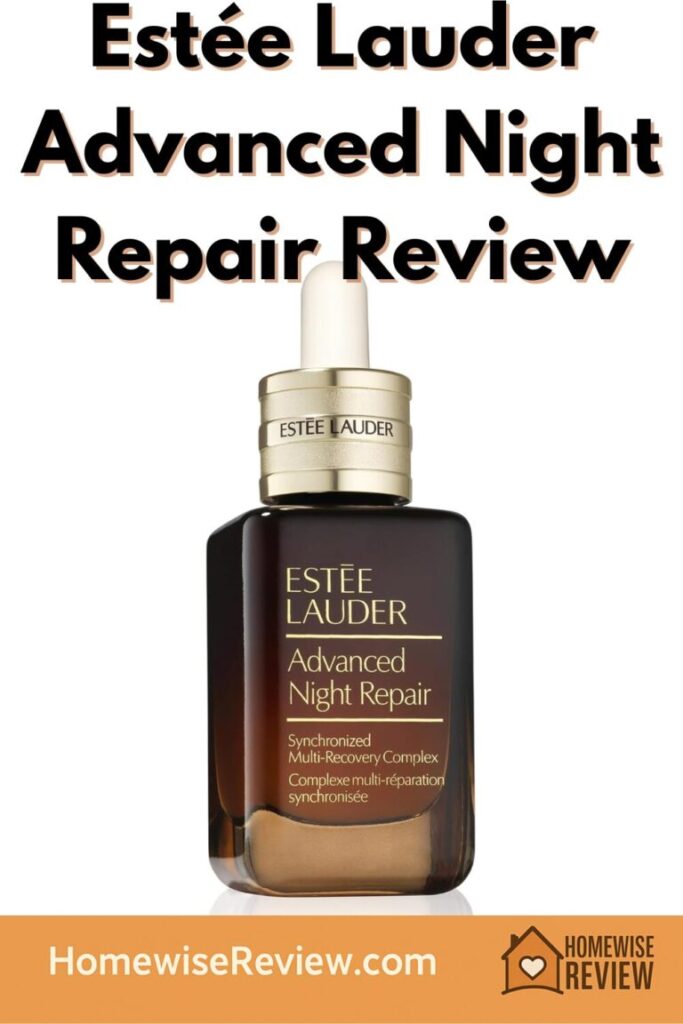 Estée Lauder Advanced Night Repair Review
